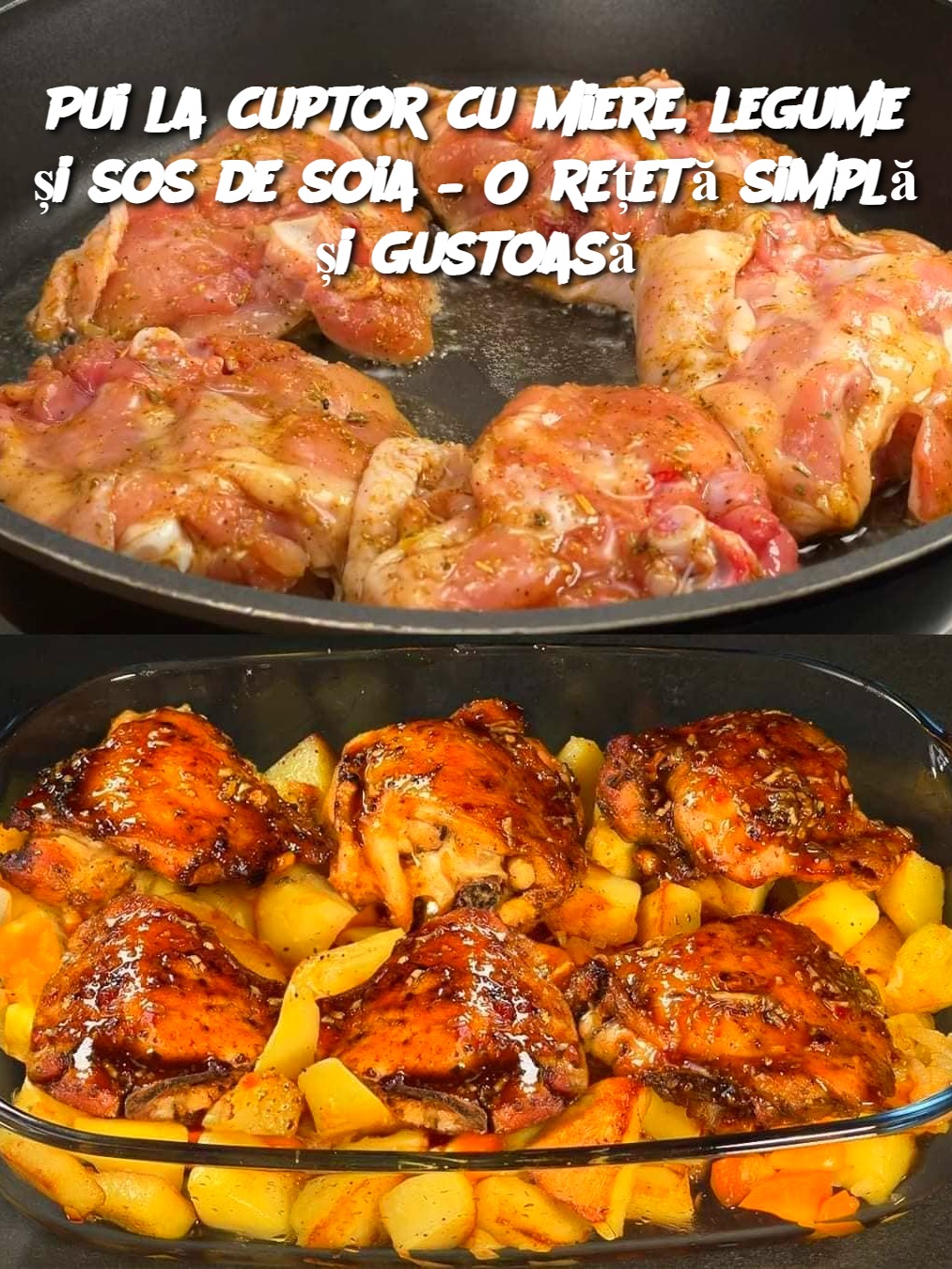Pui la cuptor cu miere, legume și sos de soia – O rețetă simplă și ...